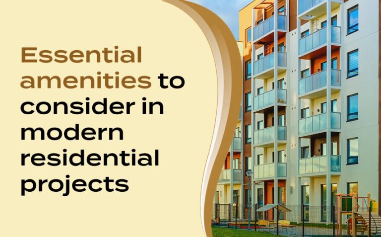 Key amenities to look for in modern residential projects